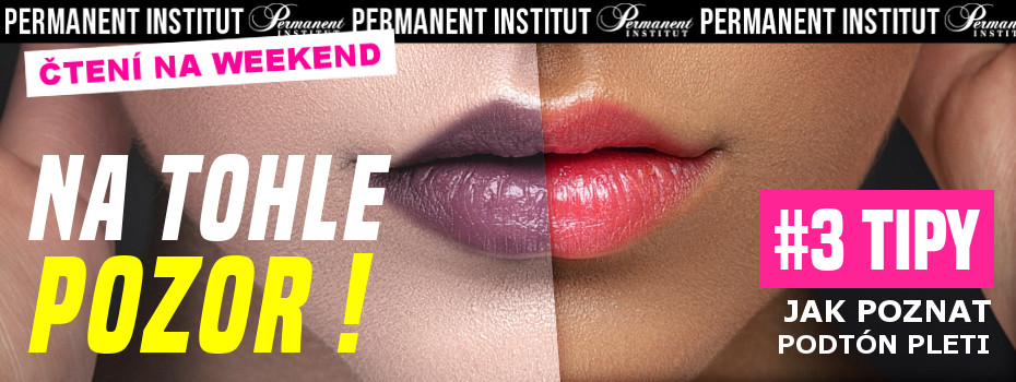 3 Tipy jak poznat podtón pleti |Permanent Institut
