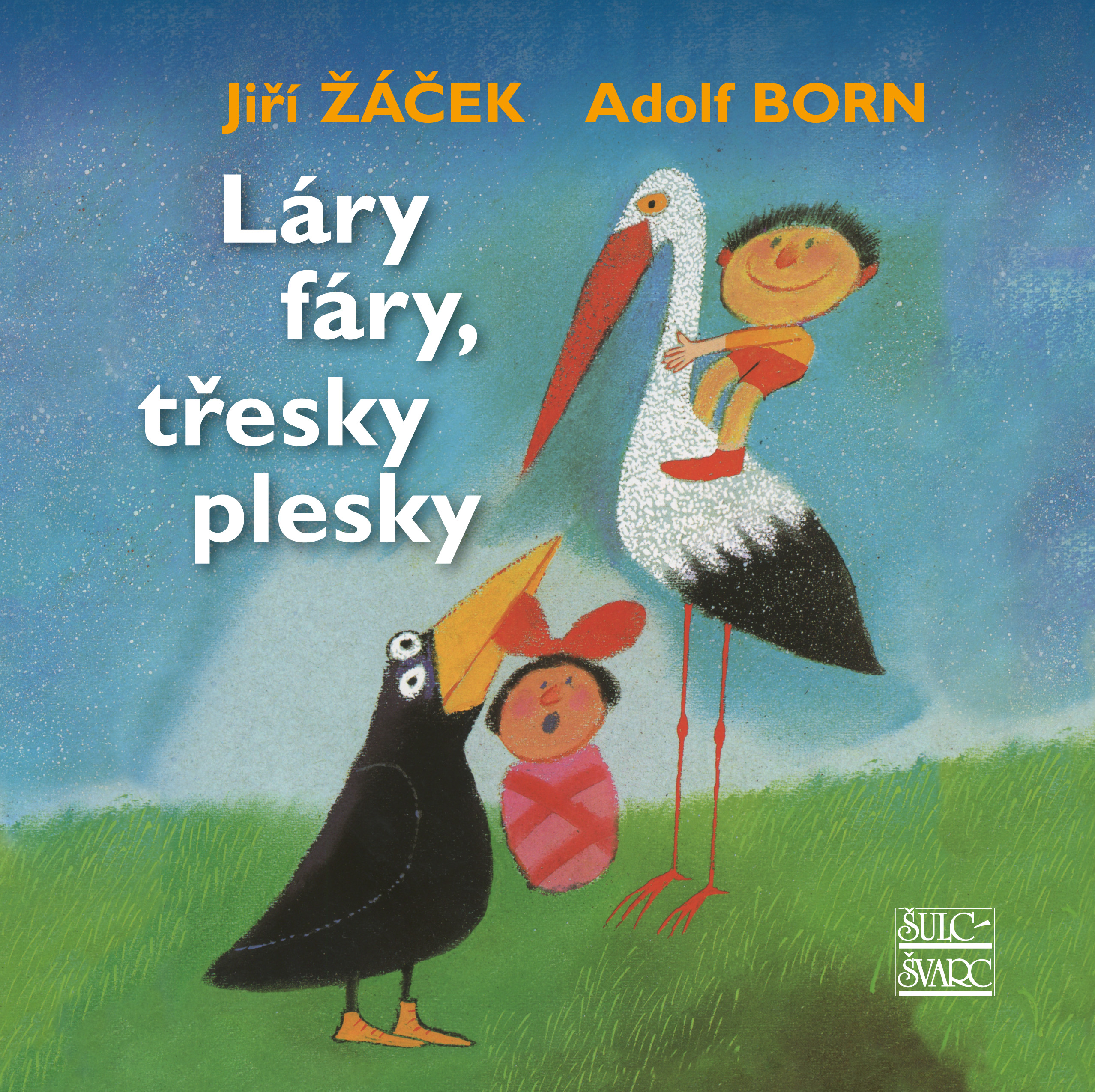Láry, fáry, třesky plesky - Šulc - Švarc