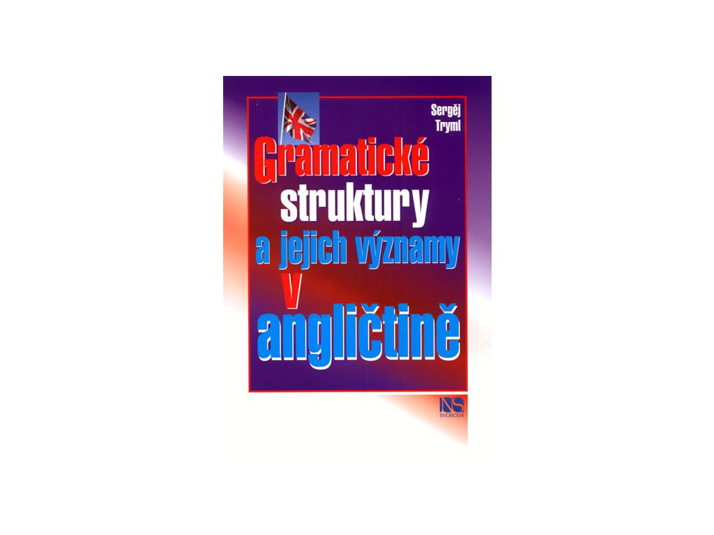 kniha Gramatické struktury a jejich významy v angličtině