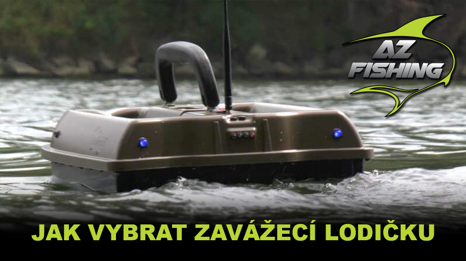 Jak vybrat zavážecí lodičku na ryby – Výhody, funkce a doporučení