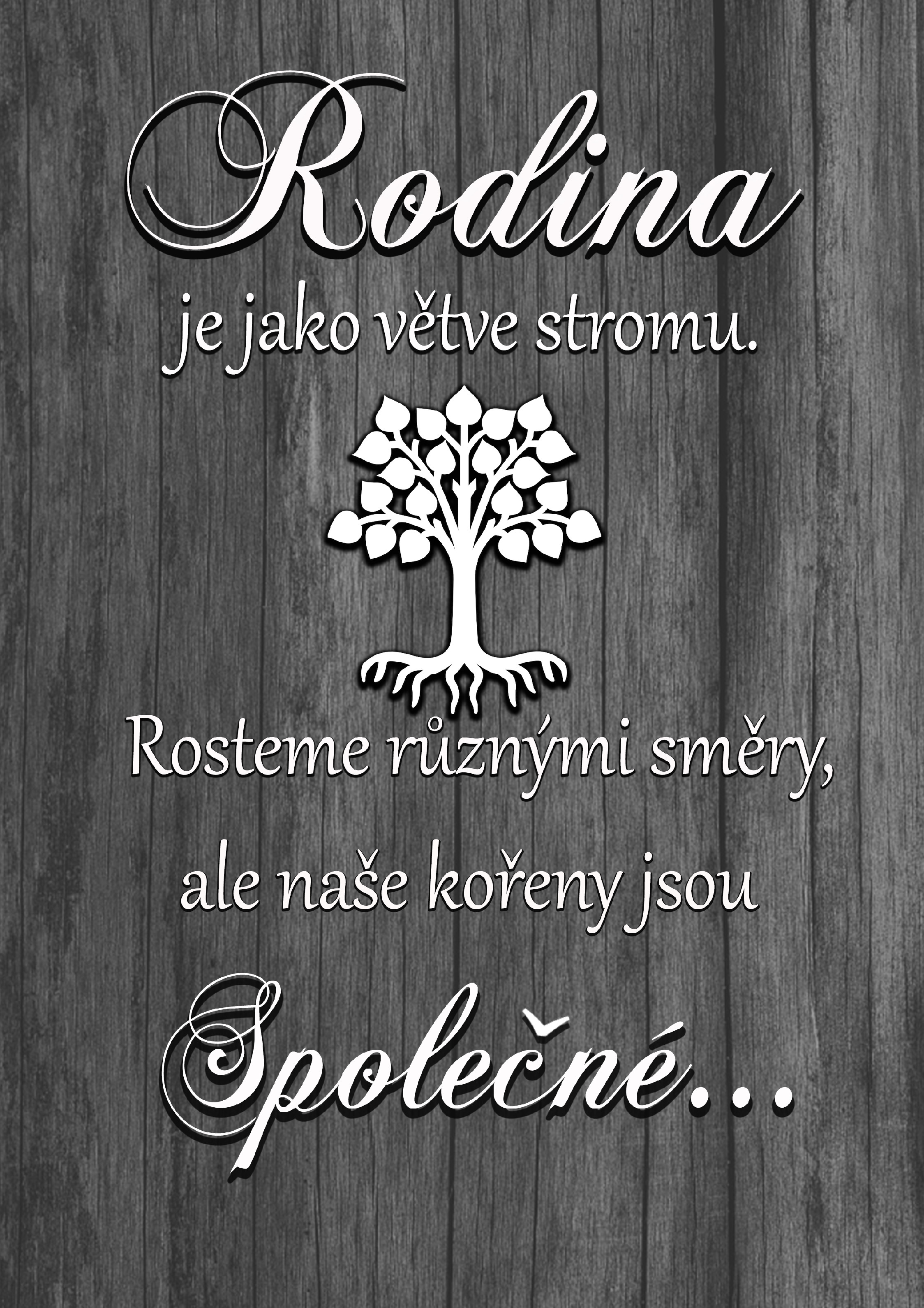 Citát Rodina je jako větve stromu 2 - www.darujcitat.cz