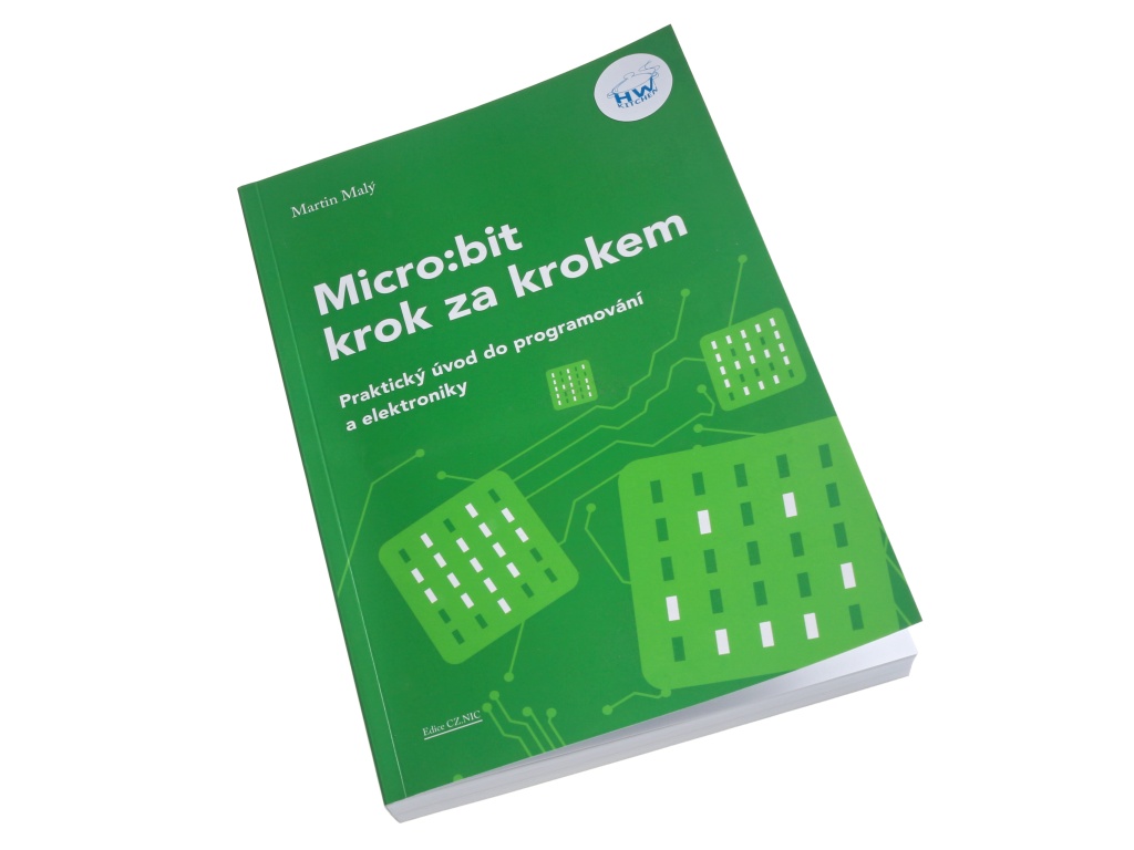 Micro:bit krok za krokem - Praktický úvod do programování a elektroniky - HWKITCHEN