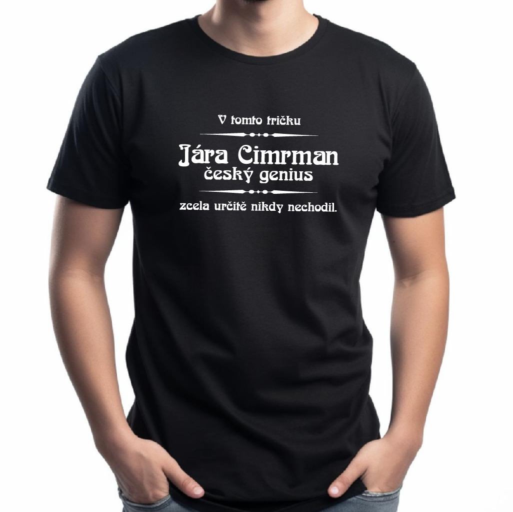 Pánské tričko Jára Cimrman - V tomto tričku nechodil - Lovero.cz