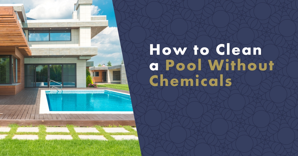 How to Clean a Pool Without Chemicals