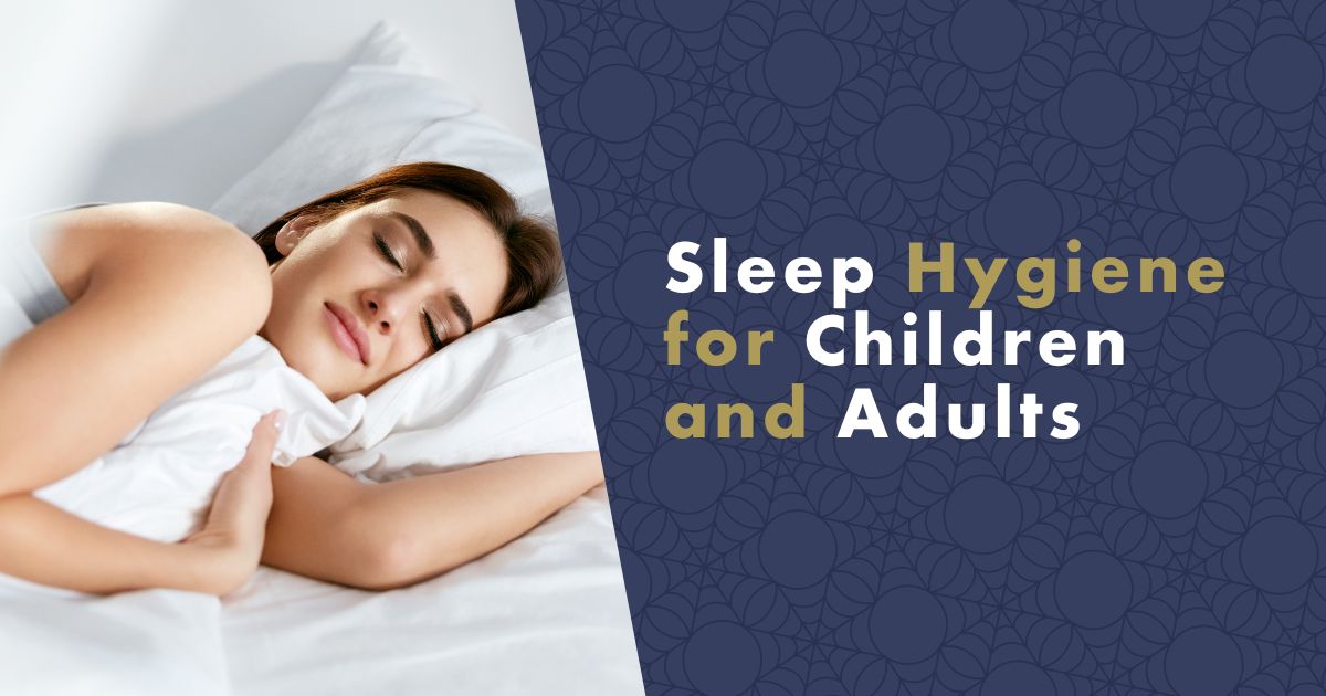 What Is Sleep Hygiene? Healthy Sleep Tips for Adults and Kids | nanoSPACE