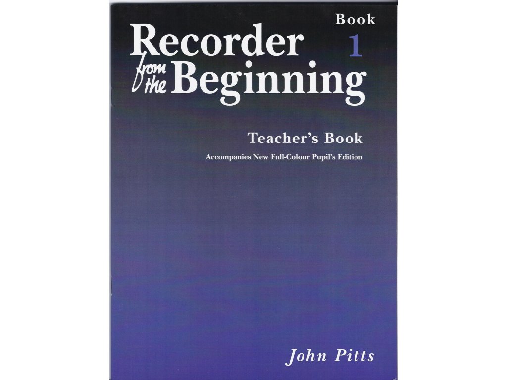 Recorder From The Beginning: Teacher's Book 1 - Pitts John