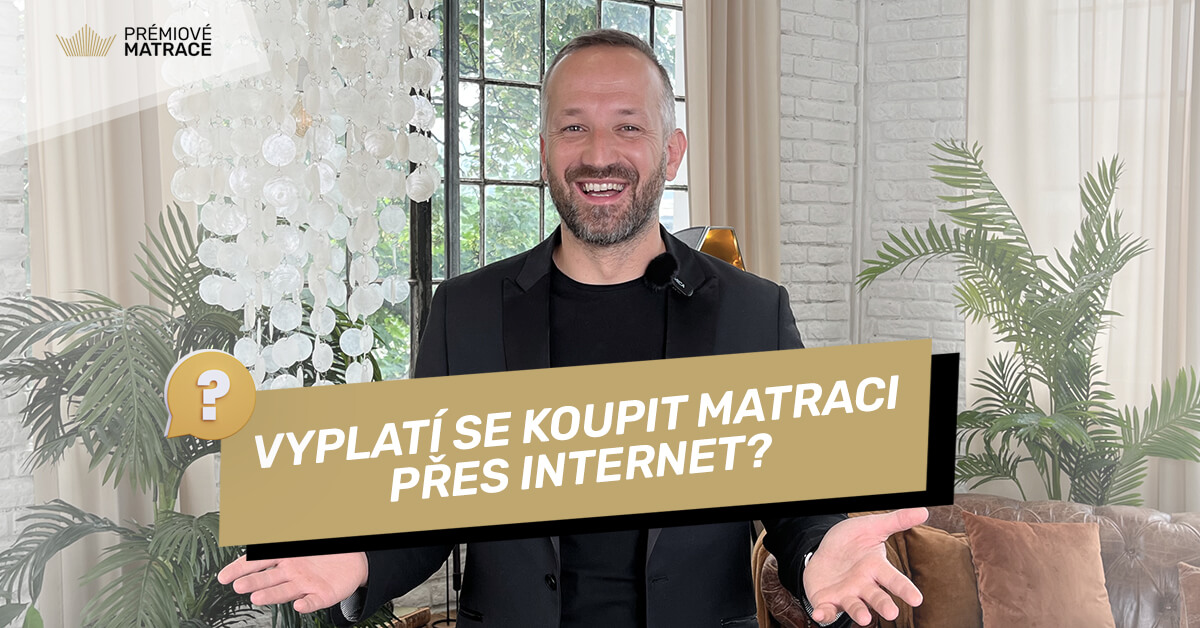 Vyplatí se koupit matraci přes internet? | Premiove-matrace.cz
